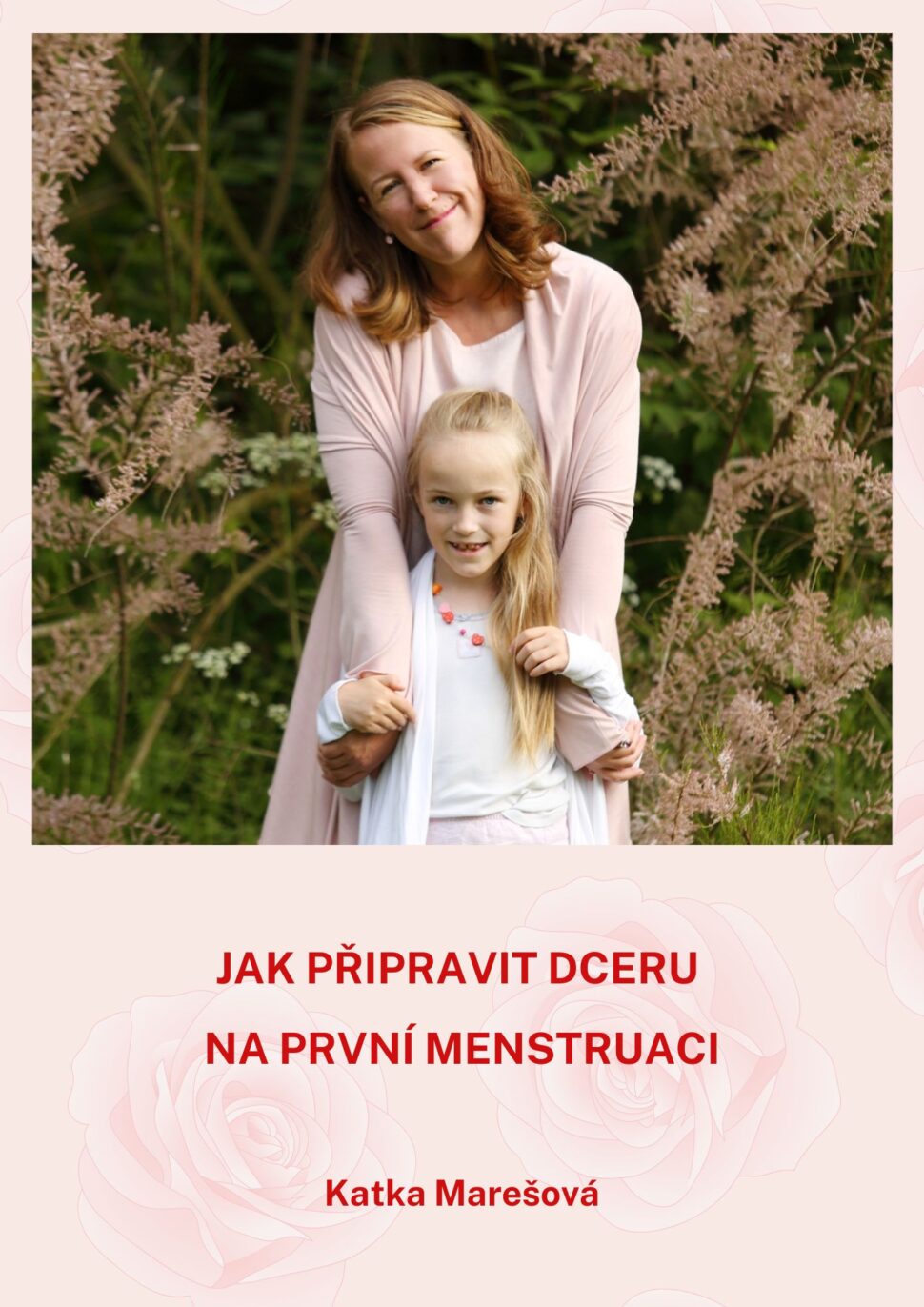 E-book Jak připravit dceru na první menstruaci | Katkamaresova.cz